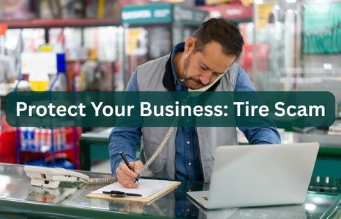 Protect Your Business: “Tire Scam” and How to Spot It